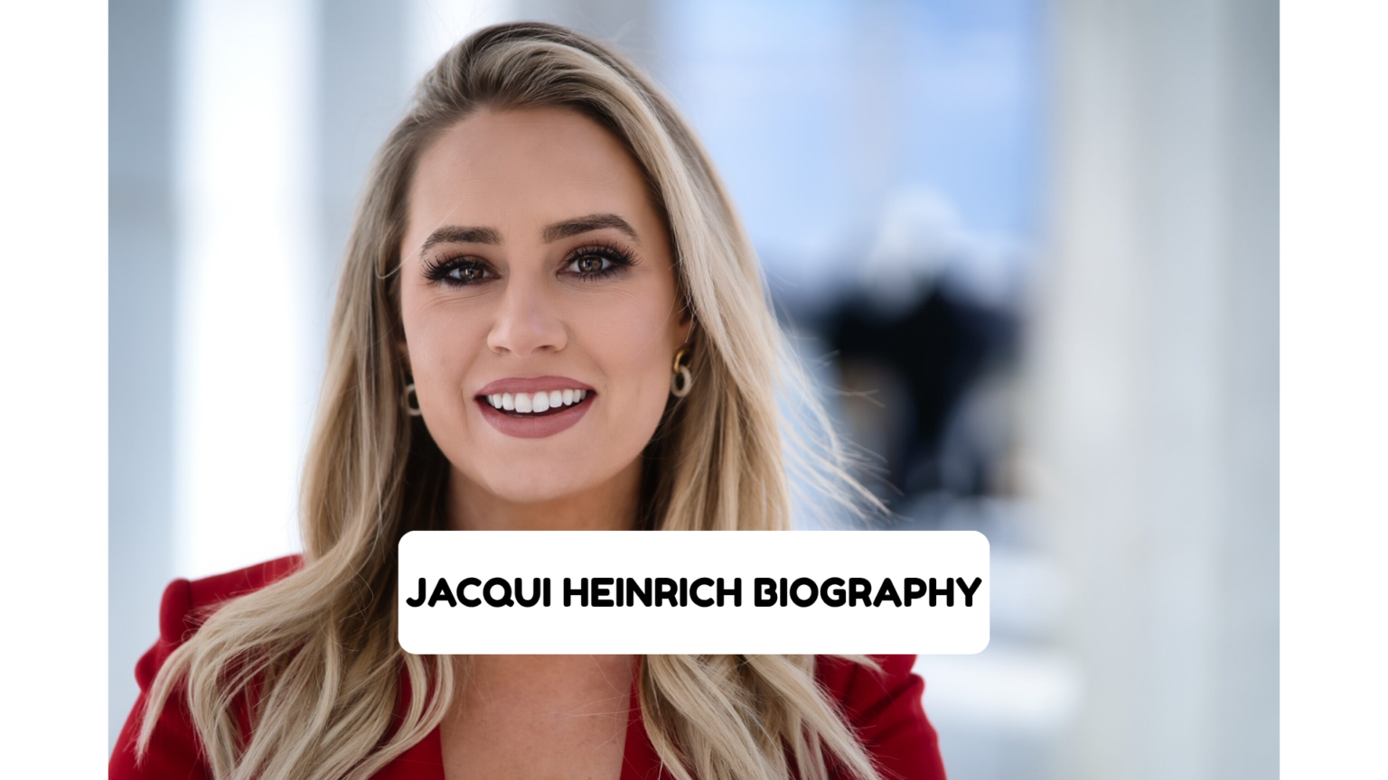 Jacqui Heinrich Biography: Career, Age, Husband, Salary - FactFlow